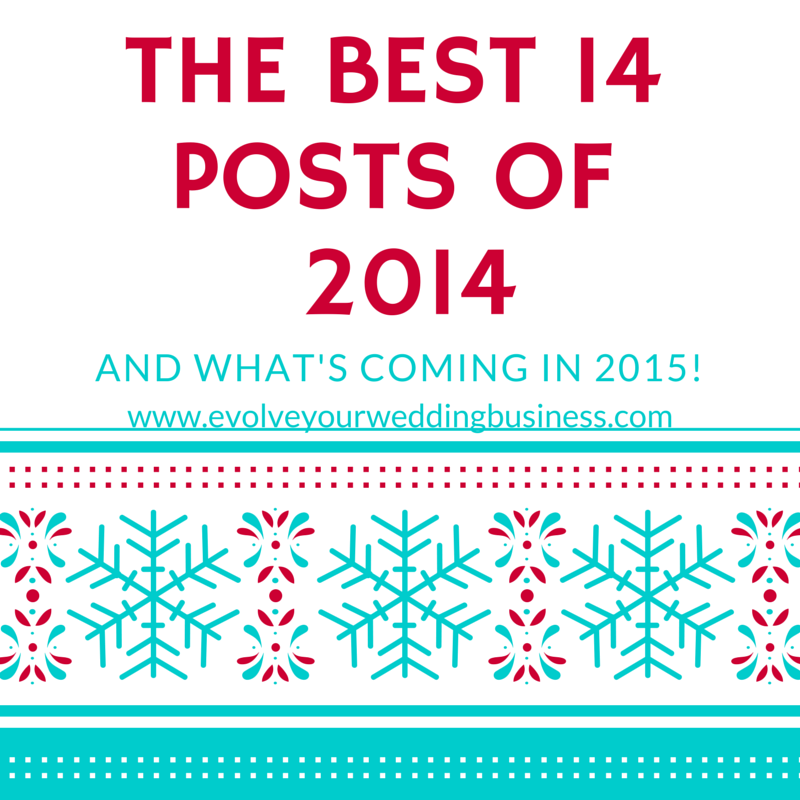 The Best 14 Posts Of 2014 & What's New For 2015 - Evolve Your Wedding ...