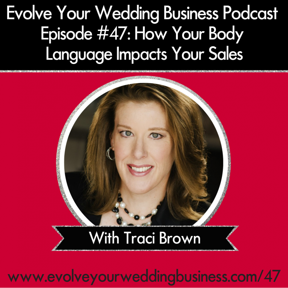Episode 47: How Your Body Language Impacts Your Sales with Traci Brown ...
